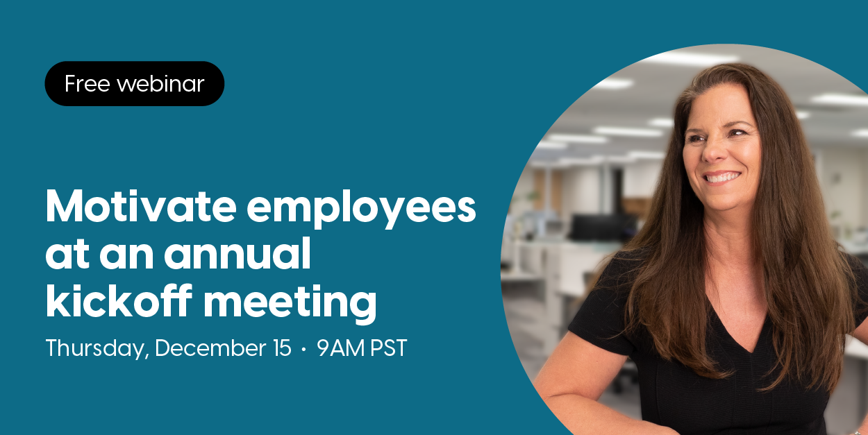 Motivate employees at an annual kickoff meeting